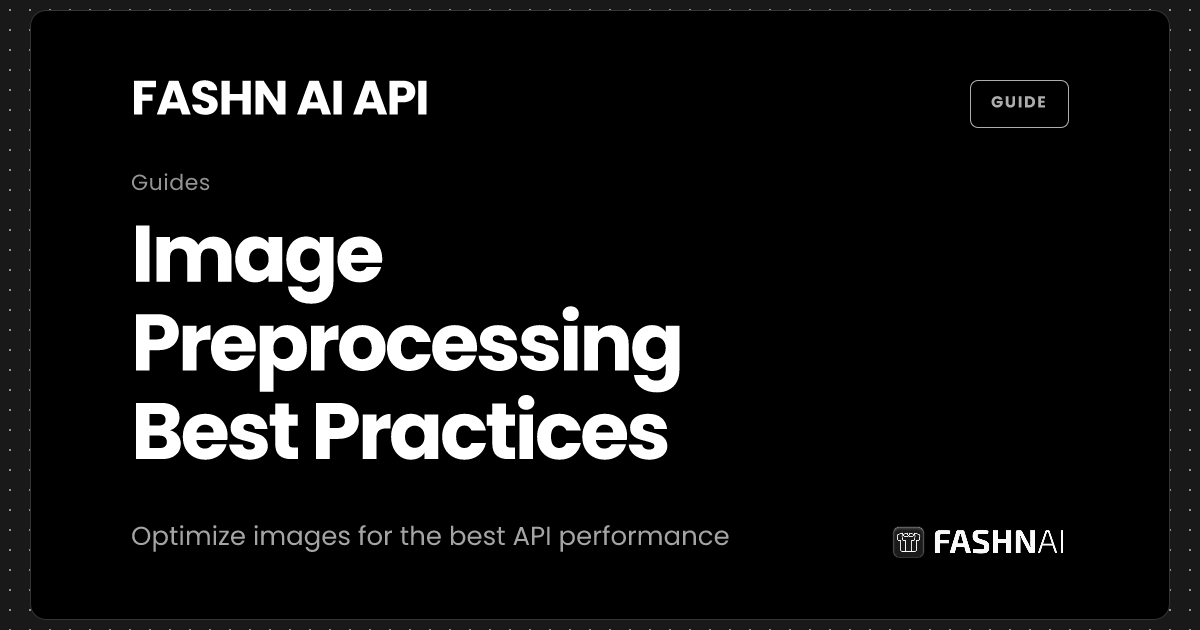 Image Preprocessing Best Practices | FASHN Documentation