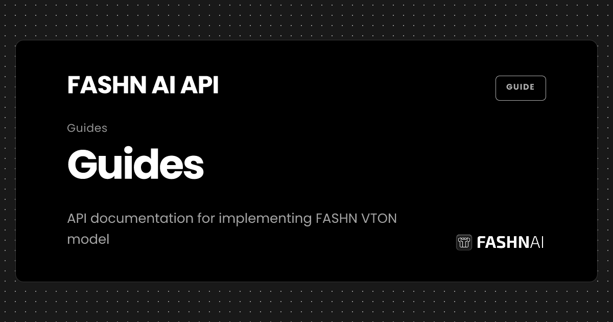 Guides | FASHN Documentation
